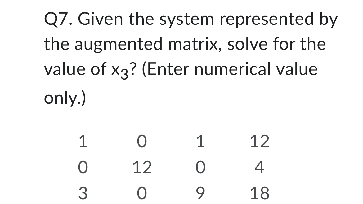 Solved Q7. ﻿Given the system represented by the augmented | Chegg.com