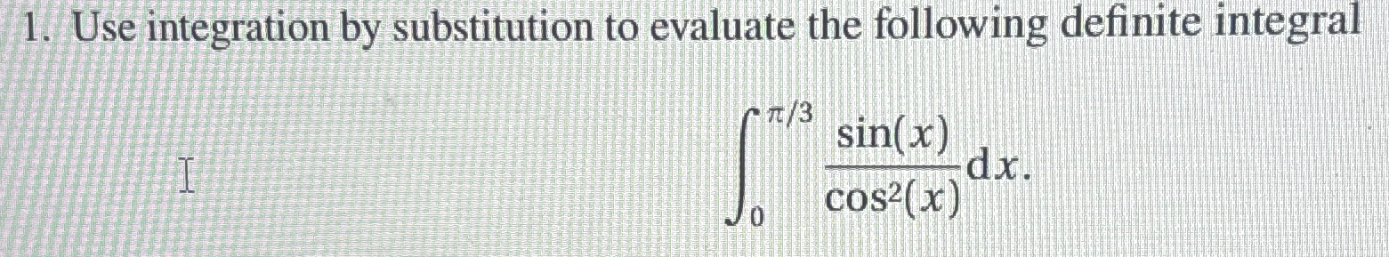 Solved Use integration by substitution to evaluate the | Chegg.com