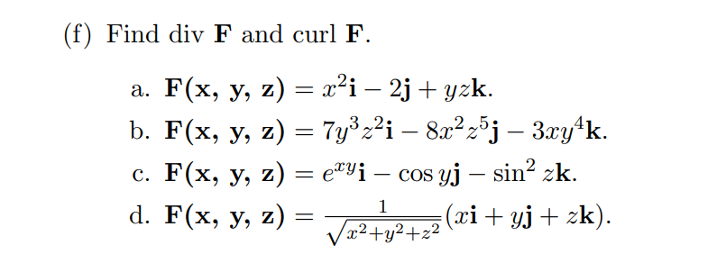 Solved (f) ﻿Find divF and curl | Chegg.com
