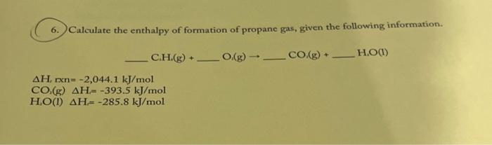 Solved 6. Calculate the enthalpy of formation of propane | Chegg.com