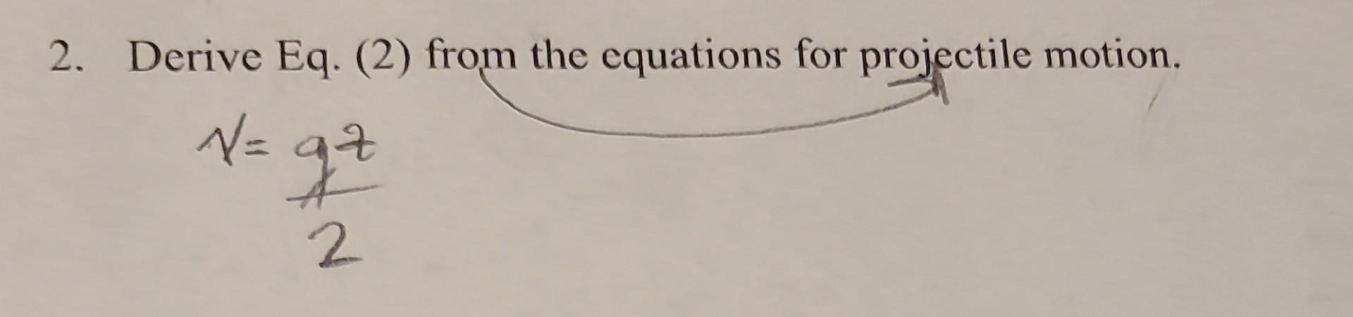 2. Derive Eq. (2) from the equations for projectile | Chegg.com