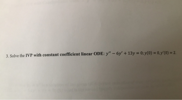 Solved 3. Solve the IVP with constant coefficient linear | Chegg.com