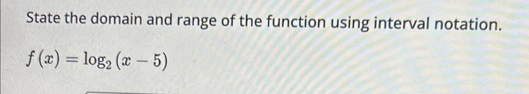 Solved State the domain and range of the function using | Chegg.com