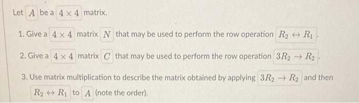 Solved Let bea matrix. 1. Give a matrix that may be used to | Chegg.com