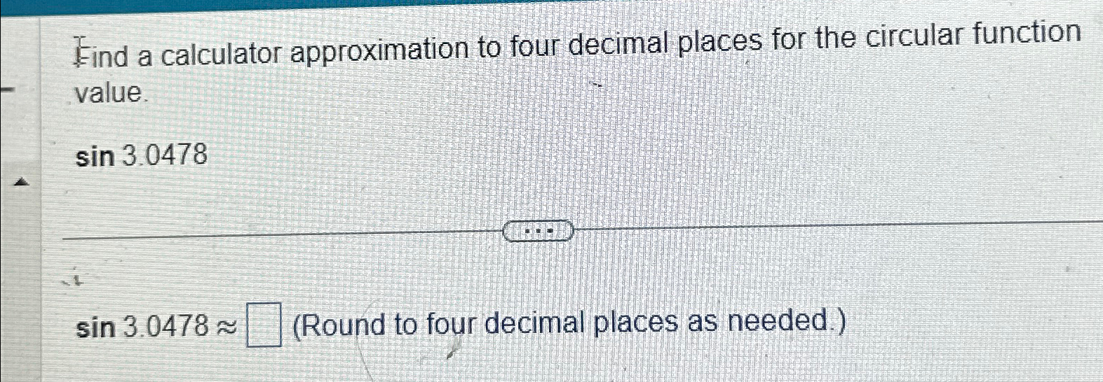 Solved Find a calculator approximation to four decimal | Chegg.com