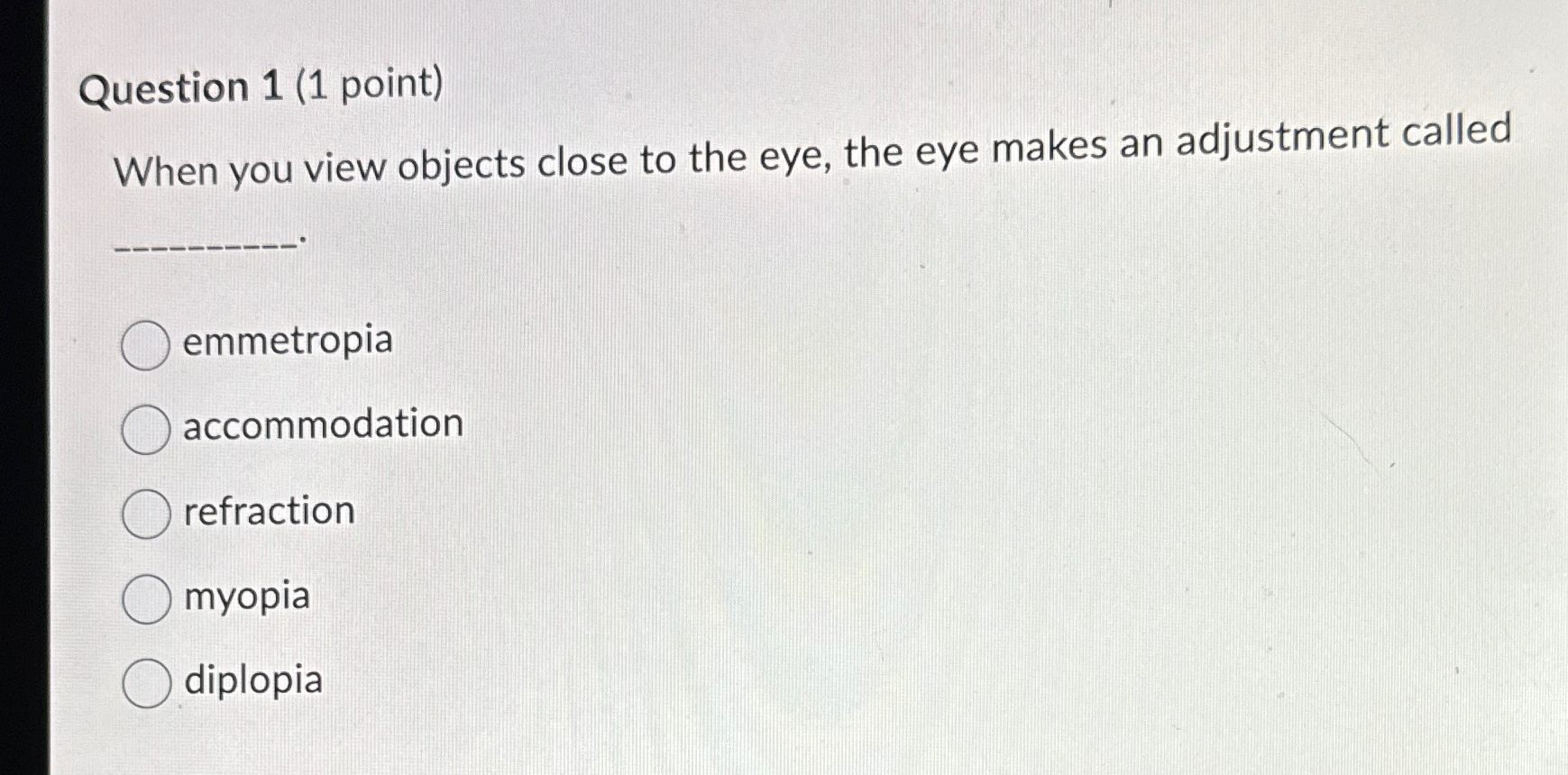 Solved Question 1 (1 ﻿point)When you view objects close to | Chegg.com
