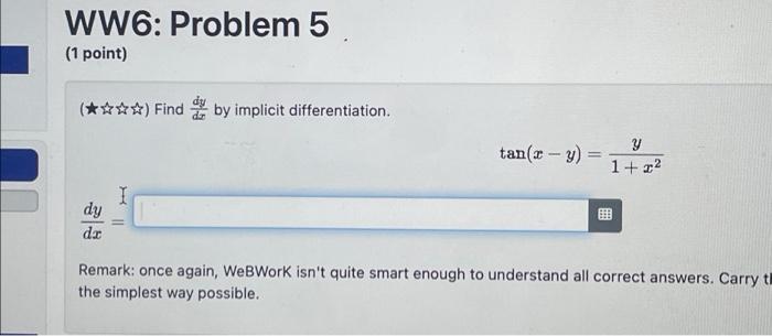 Solved WW6: Problem 5. (1 point) ( ) Find by implicit | Chegg.com