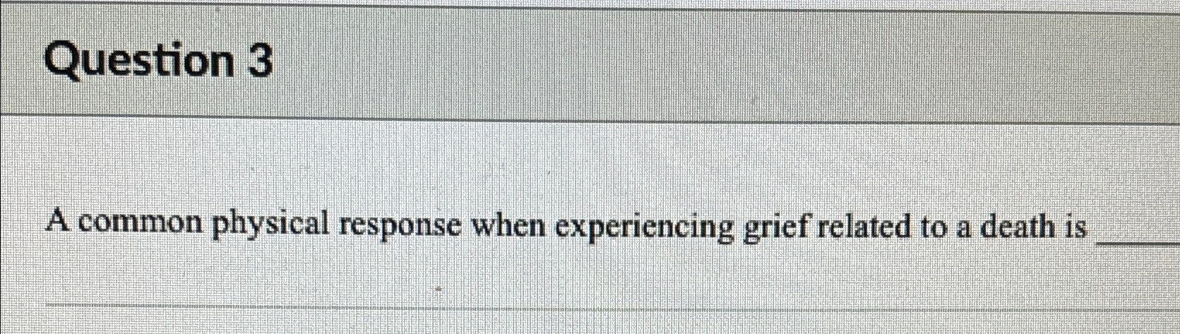 Solved Question 3A common physical response when | Chegg.com