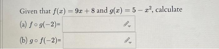 Solved Given that f(x) = 9x + 8 and g(x) = 5x², calculate | Chegg.com