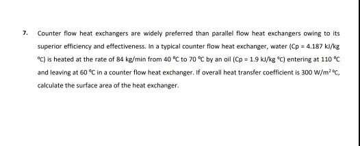 Solved 7. Counter flow heat exchangers are widely preferred | Chegg.com