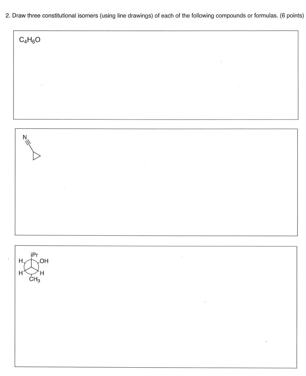 Solved 2. Draw three constitutional isomers (using line | Chegg.com