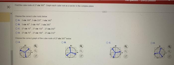 Solved Find the cube roots of 27 cis 300∘ Guaph each cube | Chegg.com | Chegg.com
