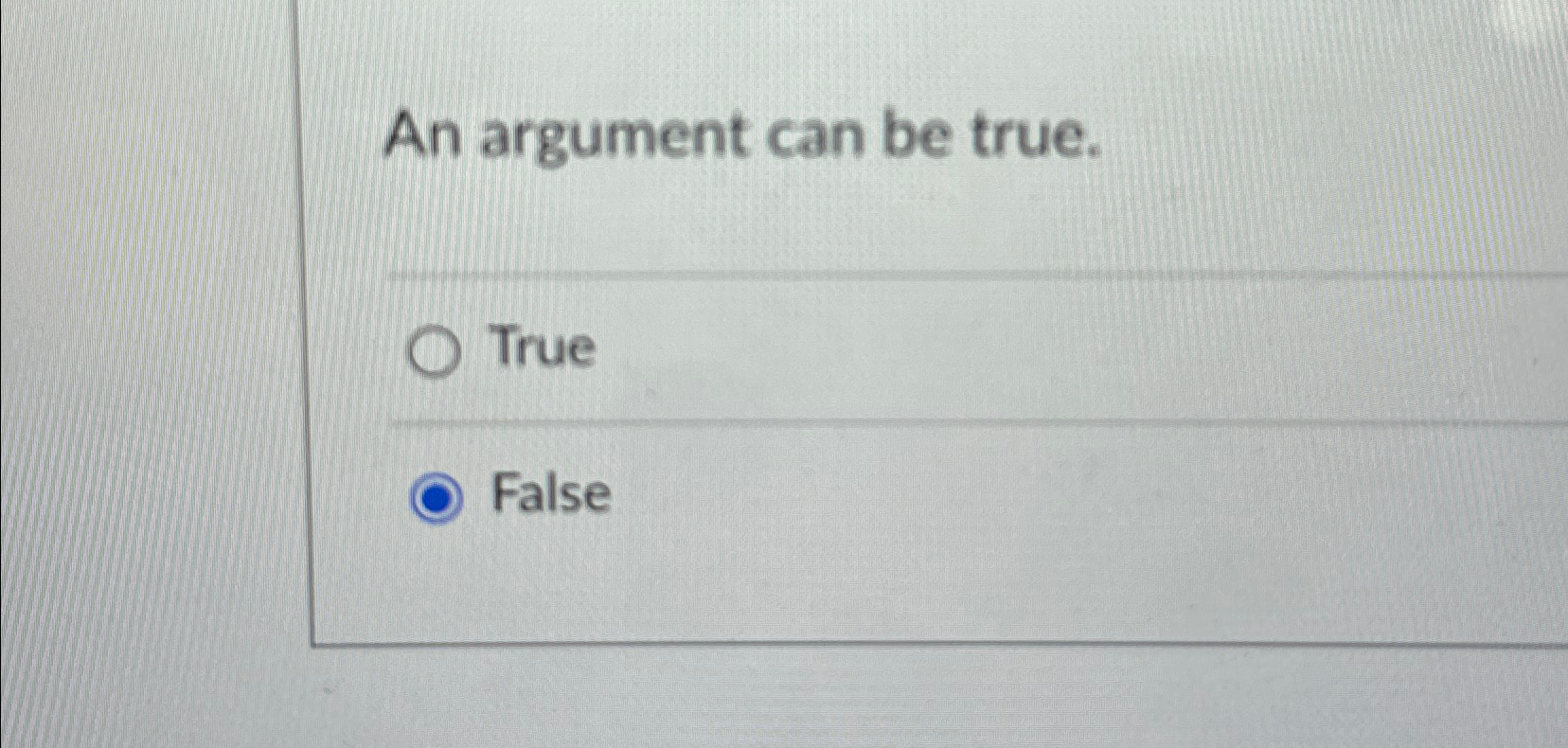 Solved An argument can be true.TrueFalse | Chegg.com