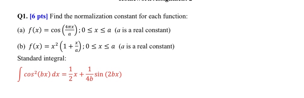 Solved Q1. [6 ﻿pts] ﻿Find the normalization constant for | Chegg.com