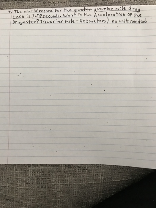 Solved 7. The world record for the water quarter mile drag | Chegg.com