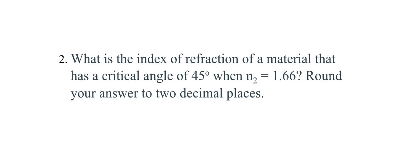 Solved What is the index of refraction of a material that | Chegg.com