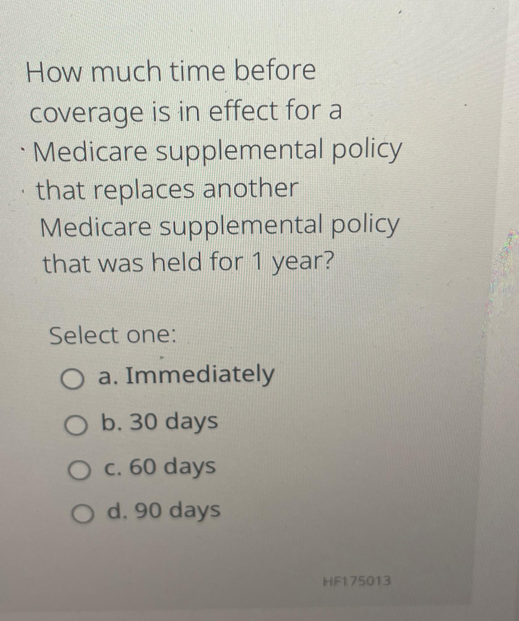 Solved How much time before coverage is in effect for | Chegg.com