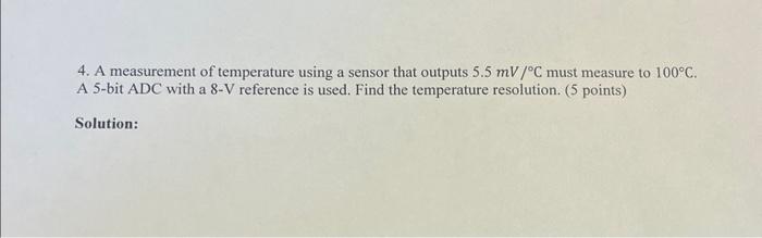 Solved 4. A measurement of temperature using a sensor that | Chegg.com