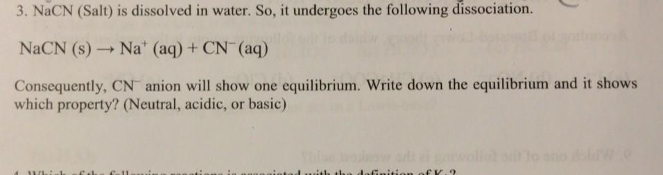Solved 3. NaCN (Salt) is dissolved in water. So, it | Chegg.com