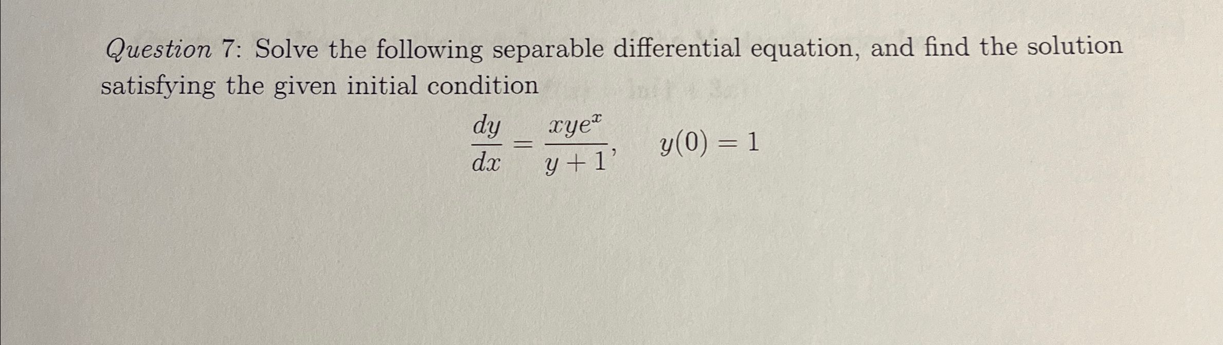 Solved Question 7: Solve the following separable | Chegg.com