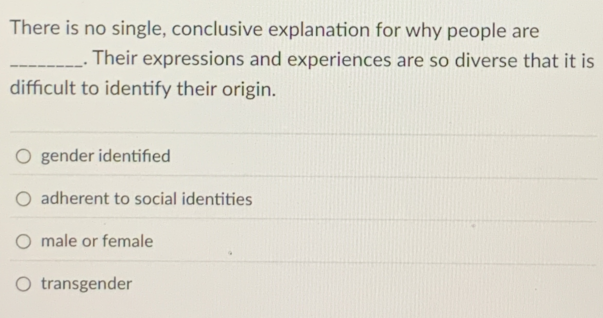 Solved There is no single, conclusive explanation for why | Chegg.com
