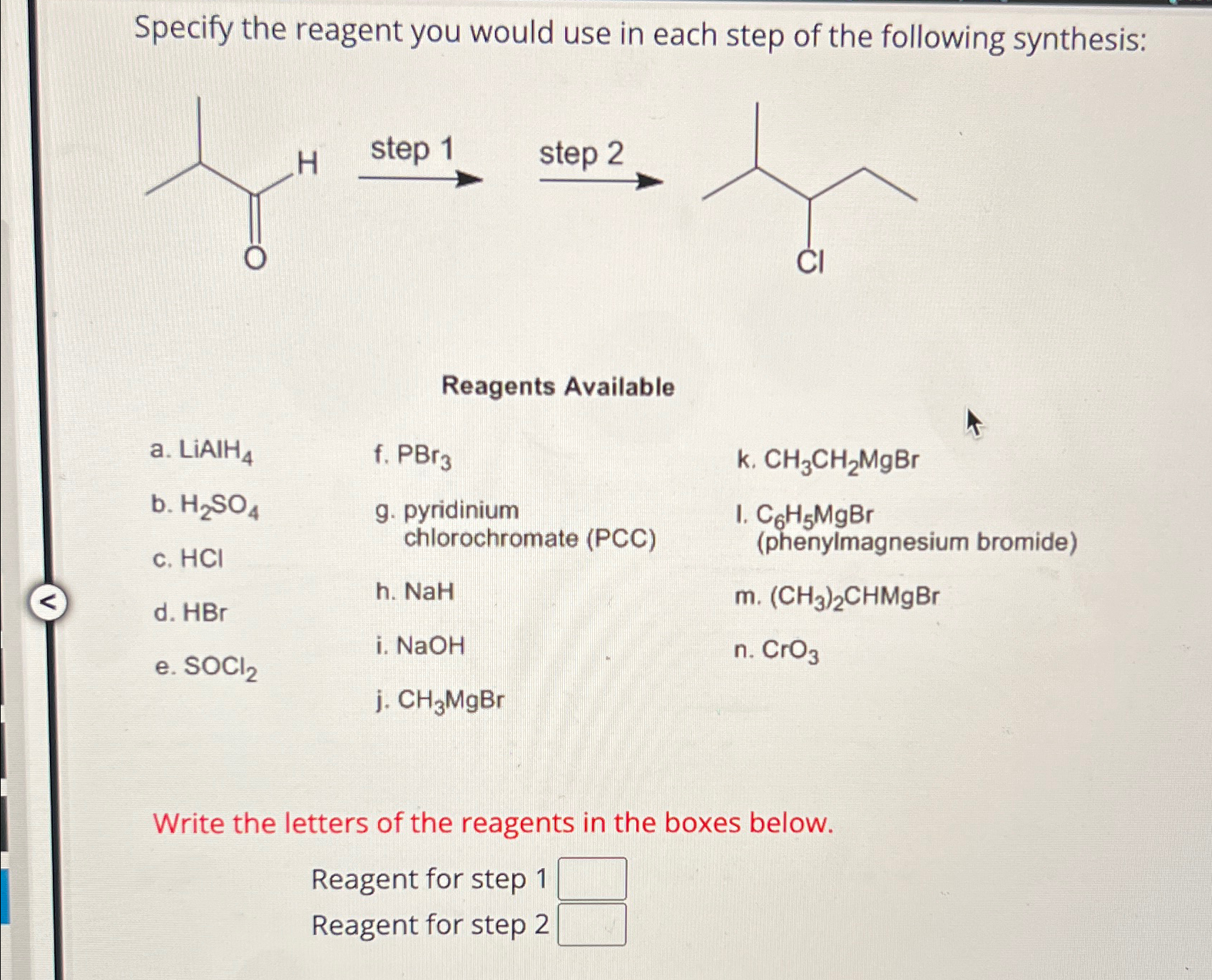 Solved Specify the reagent you would use in each step of the | Chegg.com