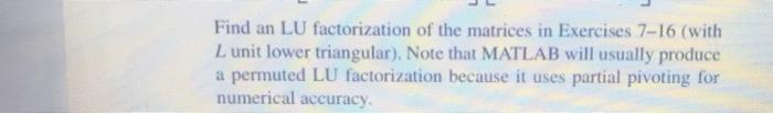 Solved Find an LU factorization of the matrices in Exercises | Chegg.com