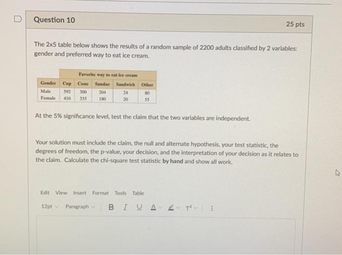 Solved Question 10 25 pts The 2x5 table below shows the | Chegg.com