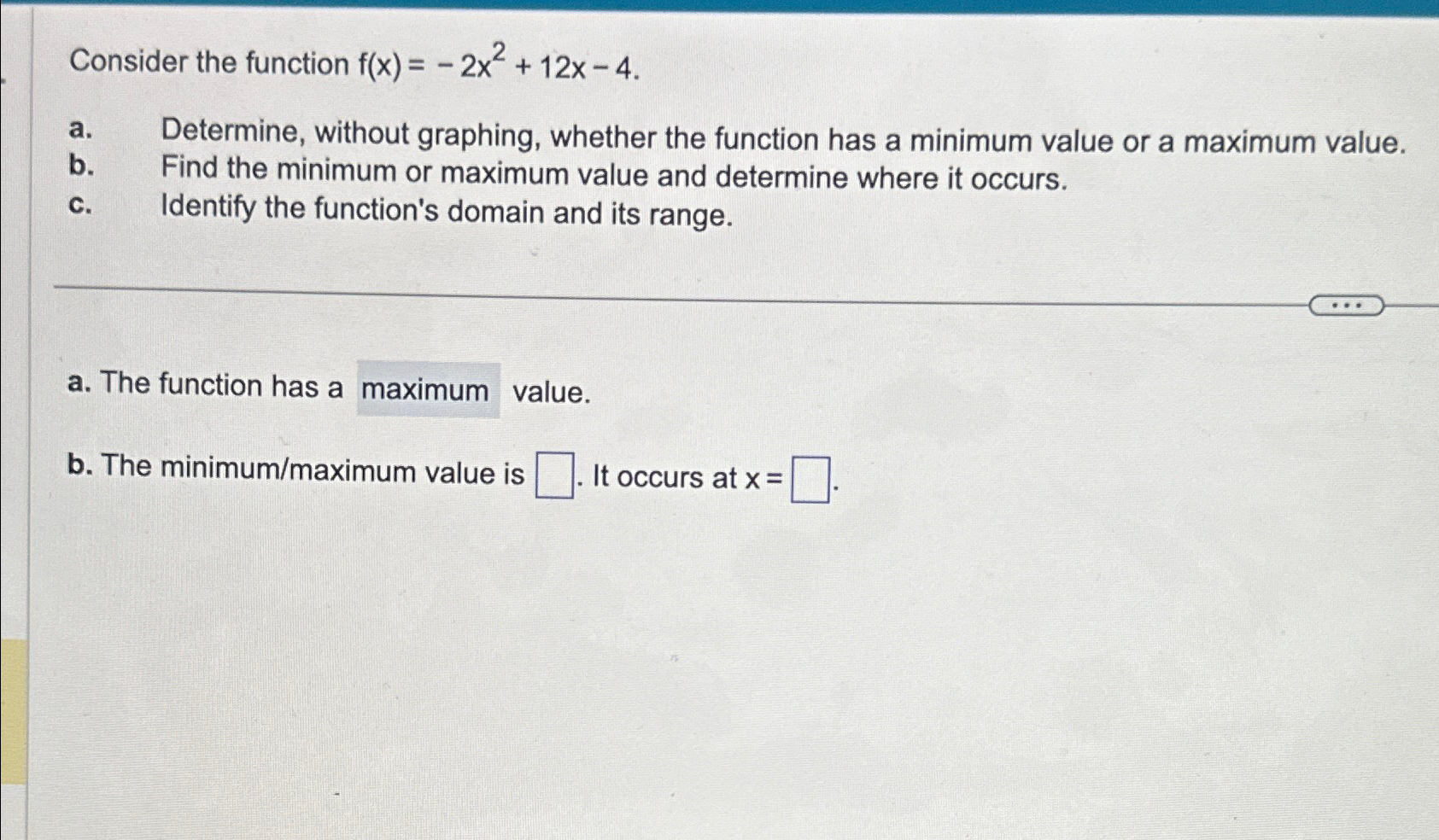 Solved Consider the function f(x)=-2x2+12x-4a. ﻿Determine, | Chegg.com