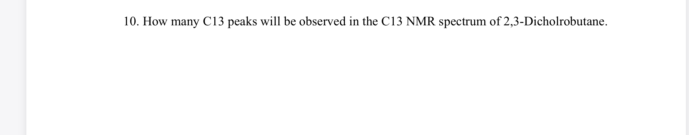 Solved How many C13 ﻿peaks will be observed in the C13 ﻿NMR | Chegg.com