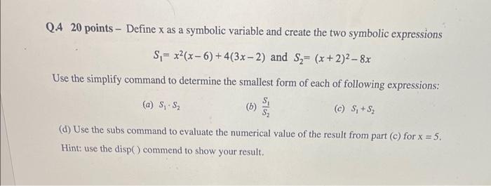 Solved Q4 20 points - Define x as a symbolic variable and | Chegg.com