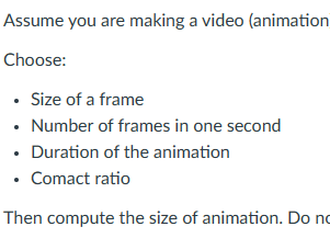Solved Assume you are making a video (animationChoose:Size | Chegg.com