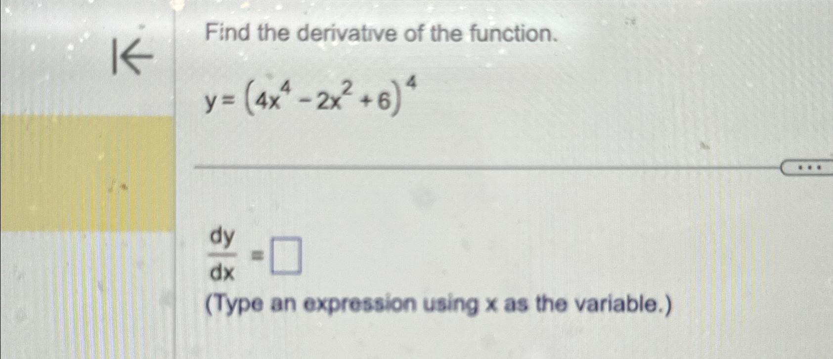 Solved Find the derivative of the | Chegg.com