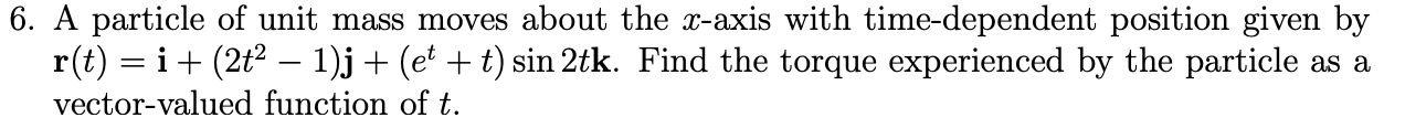 Solved A particle of unit mass moves about the x-axis with | Chegg.com