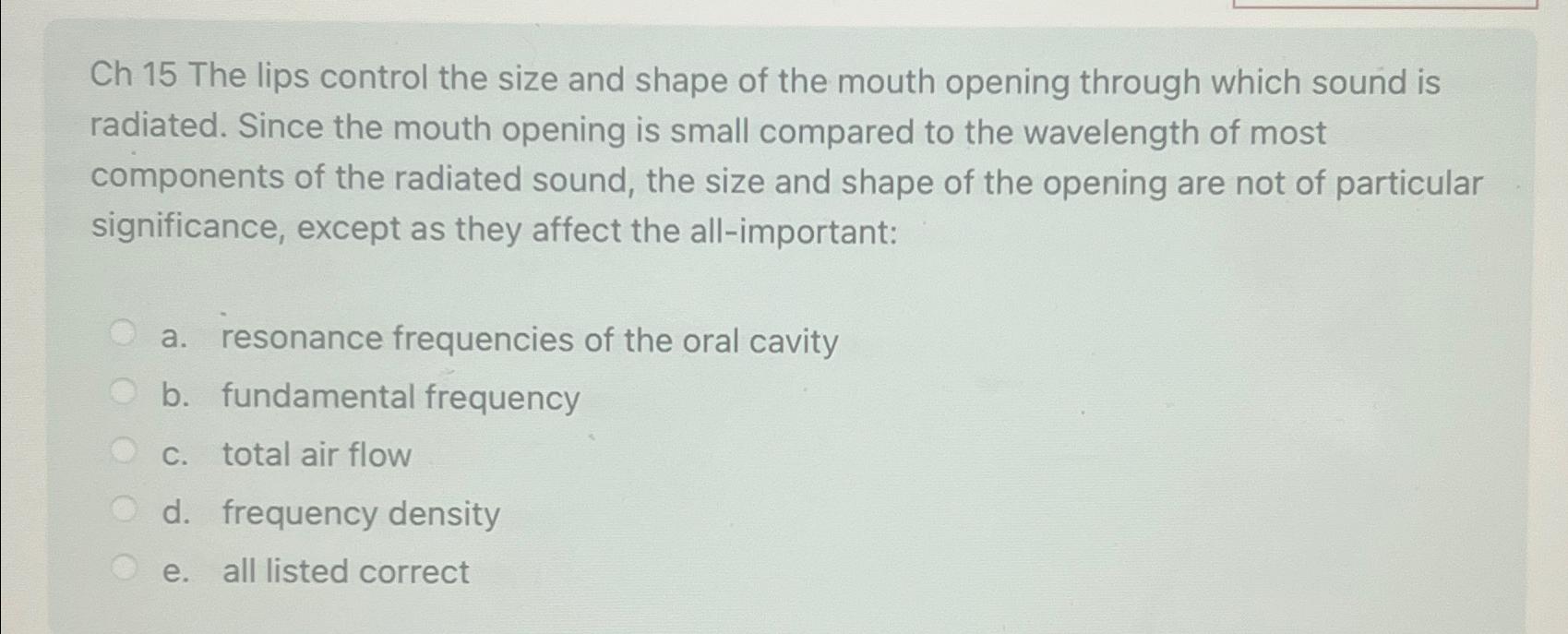 Solved Ch 15 ﻿The lips control the size and shape of the | Chegg.com