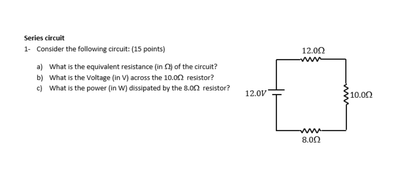 Solved Series circuit1- ﻿Consider the following circuit: a) | Chegg.com