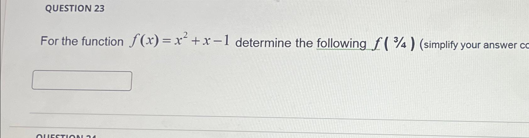 Solved QUESTION 23For the function f(x)=x2+x-1 ﻿determine | Chegg.com