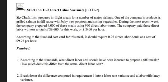 Solved EXERCISE 11-2 Direct Labor Variances [LO 11-2] | Chegg.com