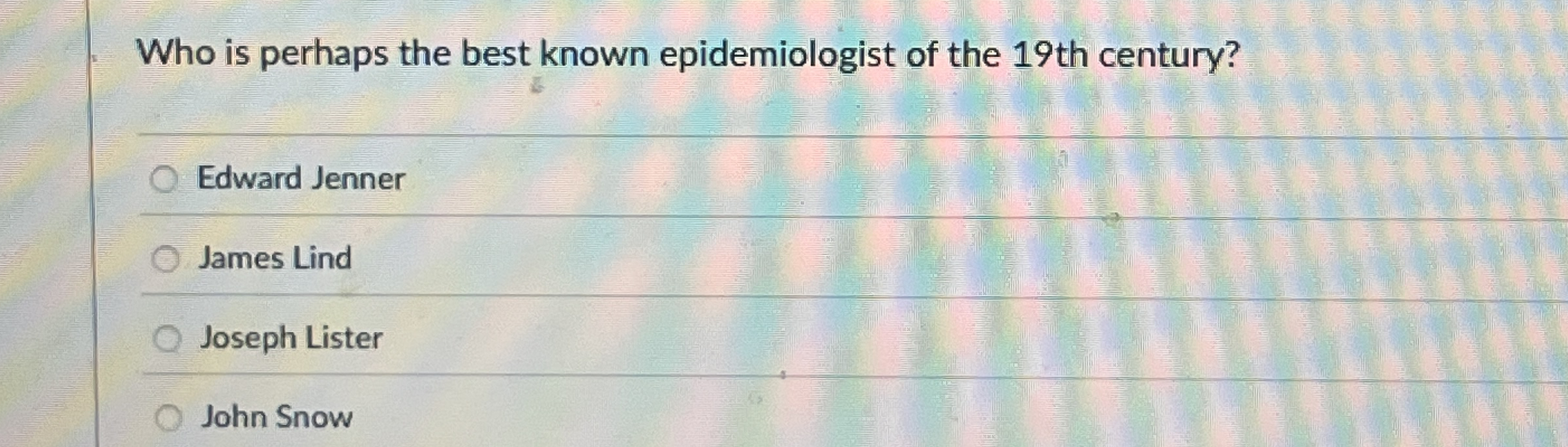 Solved Who is perhaps the best known epidemiologist of the | Chegg.com