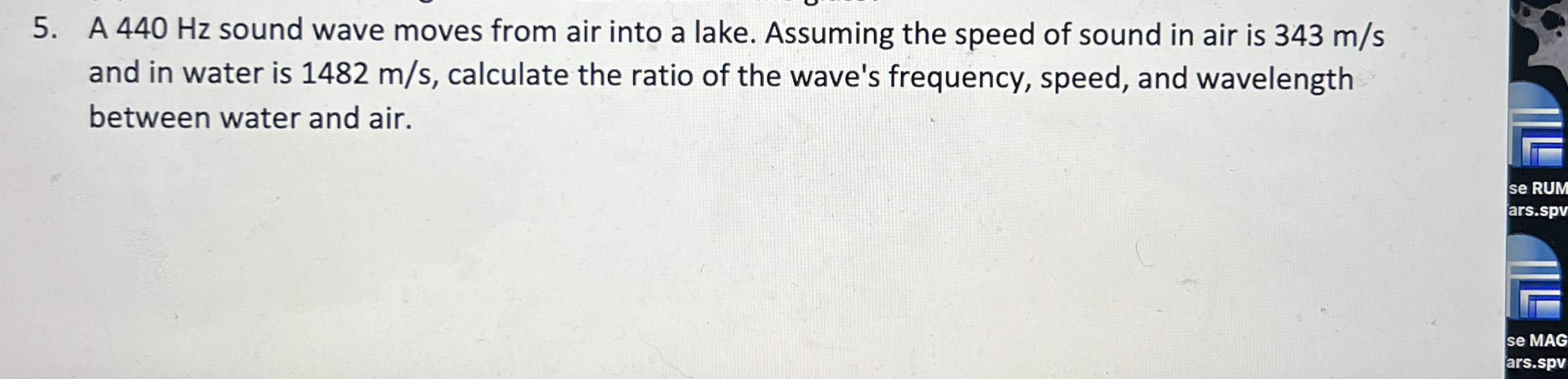 A 440 ﻿Hz sound wave moves from air into a lake. | Chegg.com