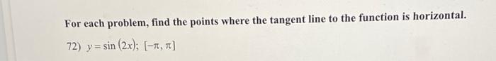 Solved For each problem, find the points where the tangent | Chegg.com