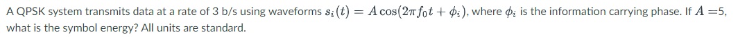 Solved A QPSK system transmits data at a rate of 3bs ﻿using | Chegg.com