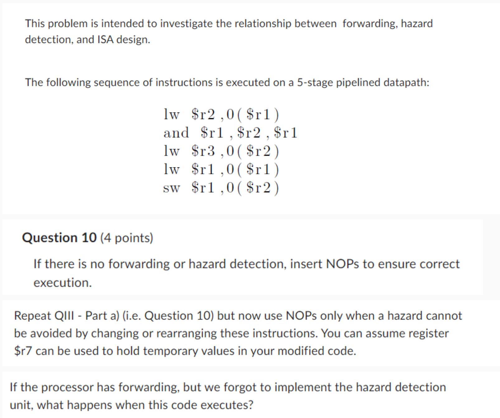 Solved Question 10 (4 ﻿points)If there is no forwarding or | Chegg.com