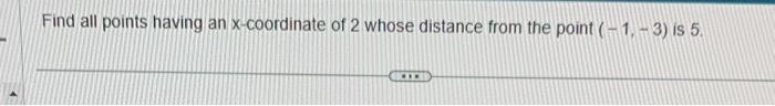 Solved Find all points having an x-coordinate of 2 whose | Chegg.com