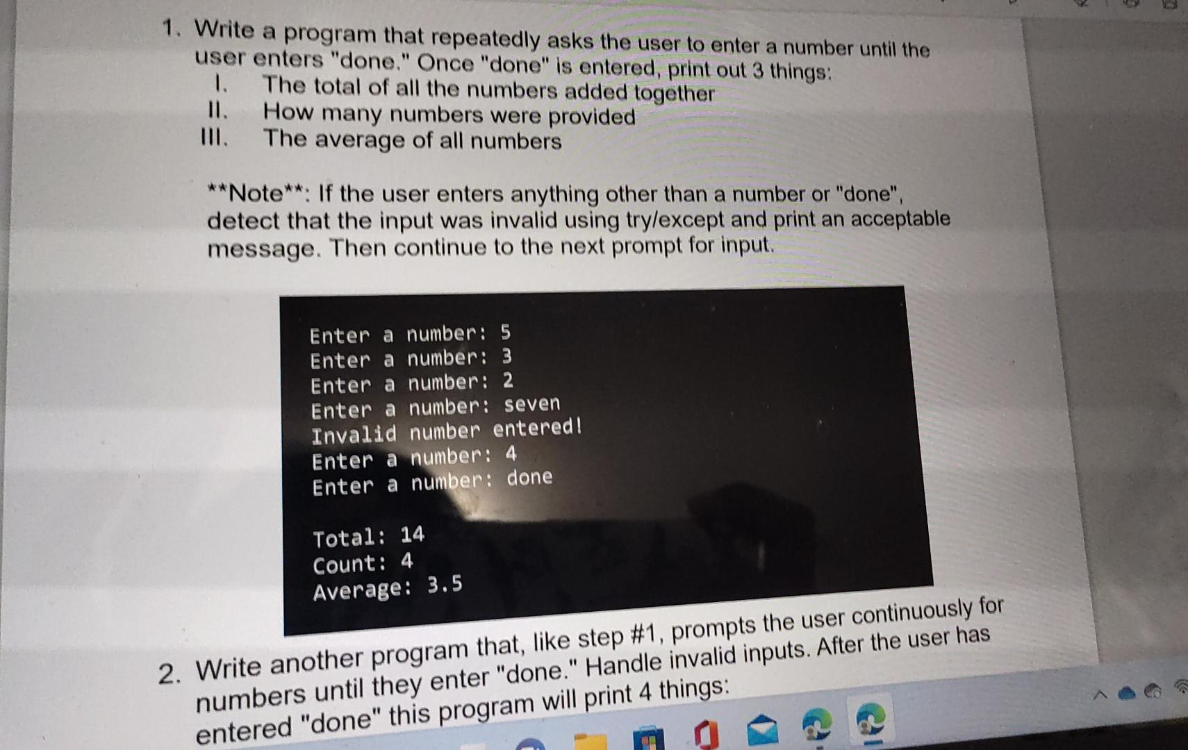 Solved 1. Write a program that repeatedly asks the user to | Chegg.com