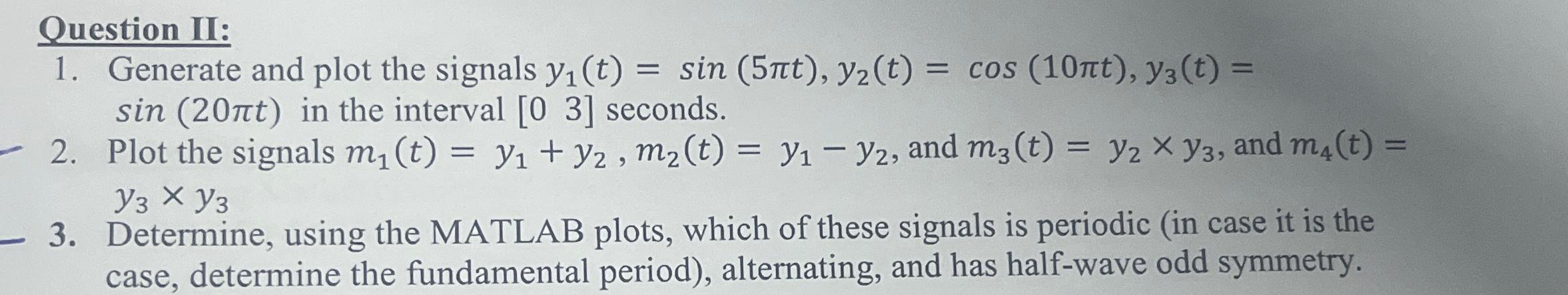 Question II:Generate and plot the signals | Chegg.com