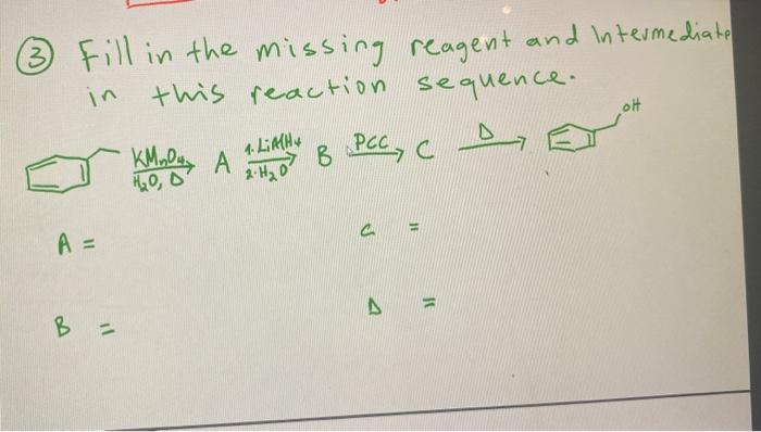 Solved (3) Fill in the missing reagent and intermediat in | Chegg.com