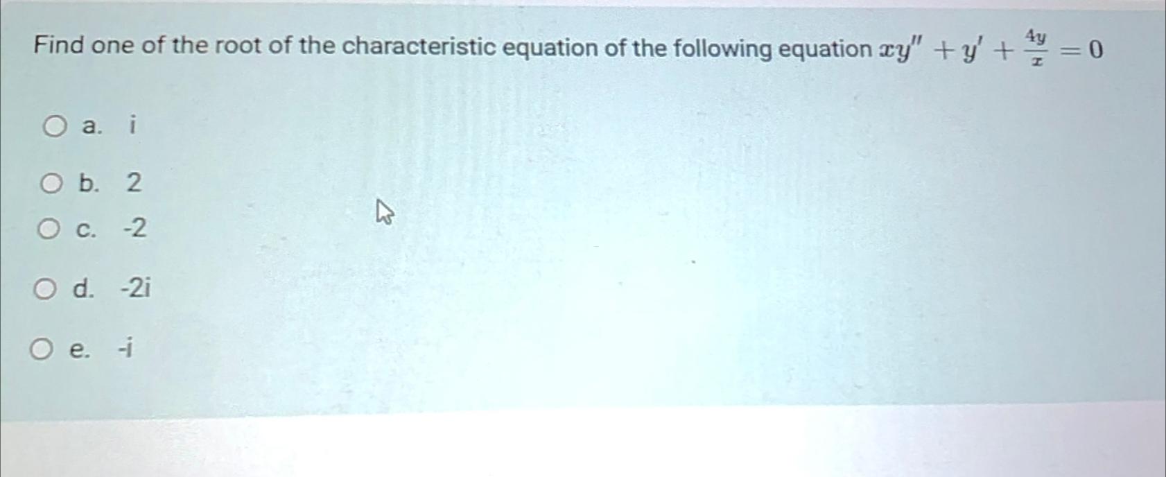 Solved Find one of the root of the characteristic equation | Chegg.com