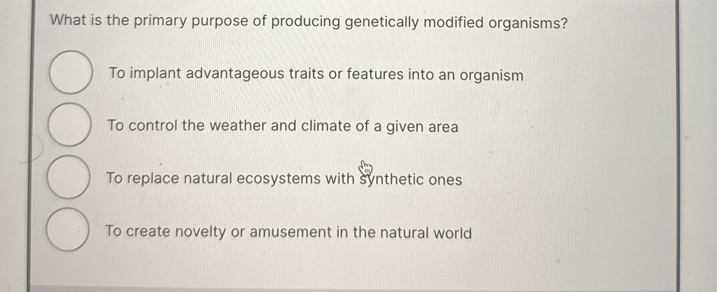 Solved What is the primary purpose of producing genetically | Chegg.com