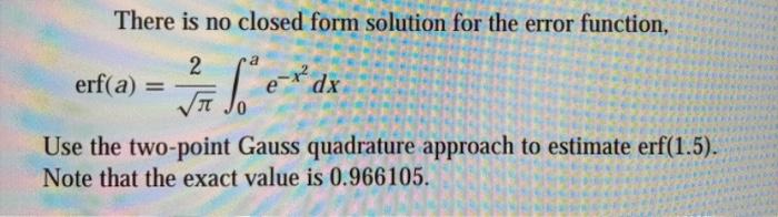 Solved There is no closed form solution for the error | Chegg.com